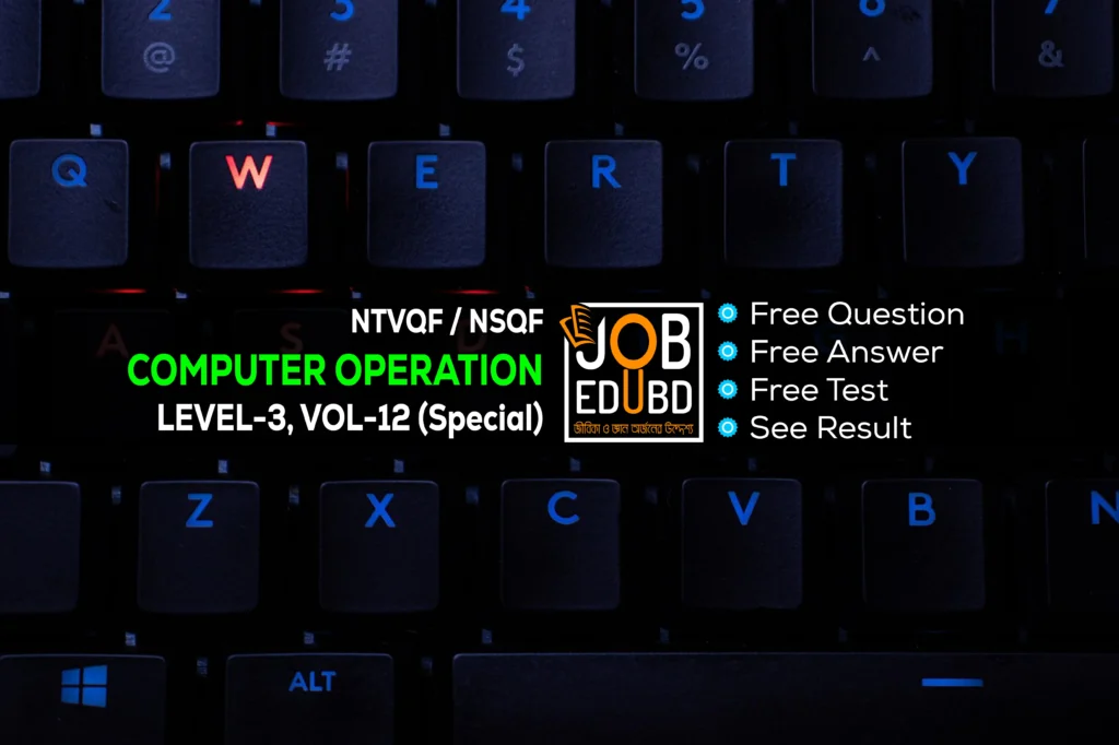 Computer Operation Level-3 Suggestion V-12 NSDA/BTEB